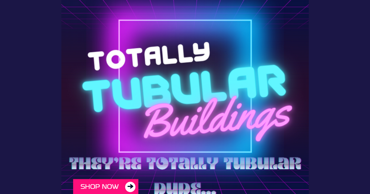 Shop at Totally Tubular Buildings